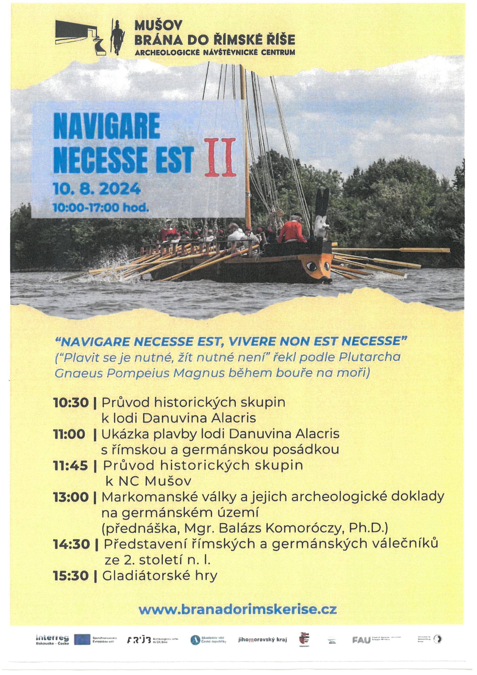 MUŠOV BRÁNA DO ŘÍMSKÉ ŘÍŠE - NAVIGARE NECESSE EST II | Pasohlávky